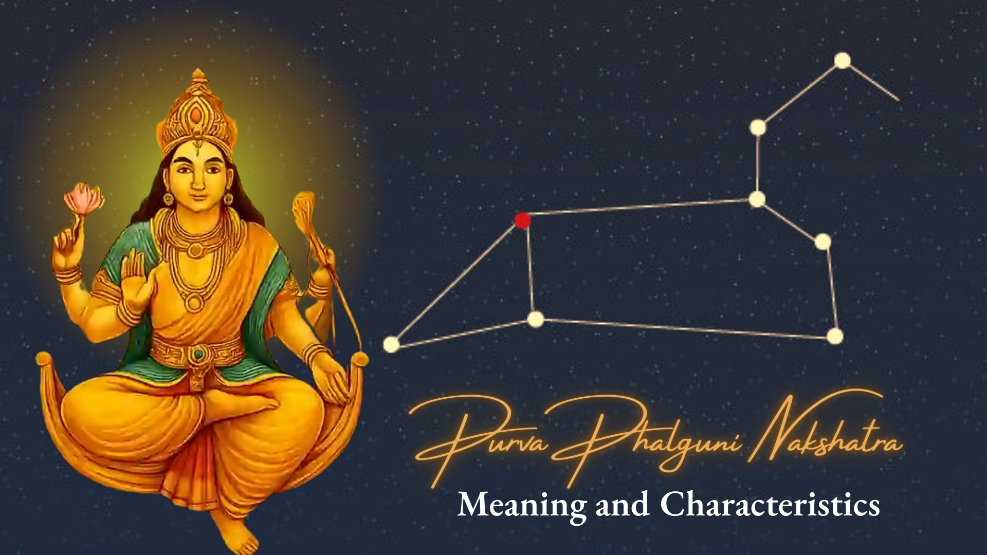 Purva Phalguni Nakshatra Role and Characteristics in Vedic Astrology