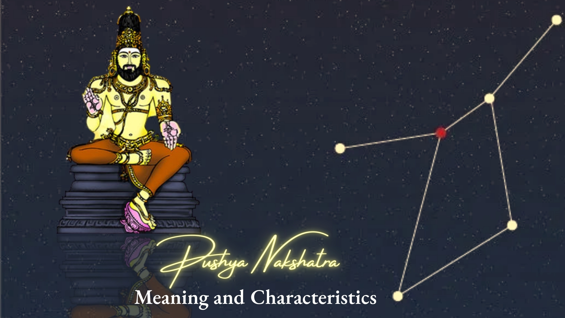 Pushya Nakshatra Role and Characteristics in Vedic Astrology